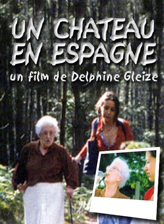 Un château en Espagne de Delphine Gleize (1999) - Unifrance